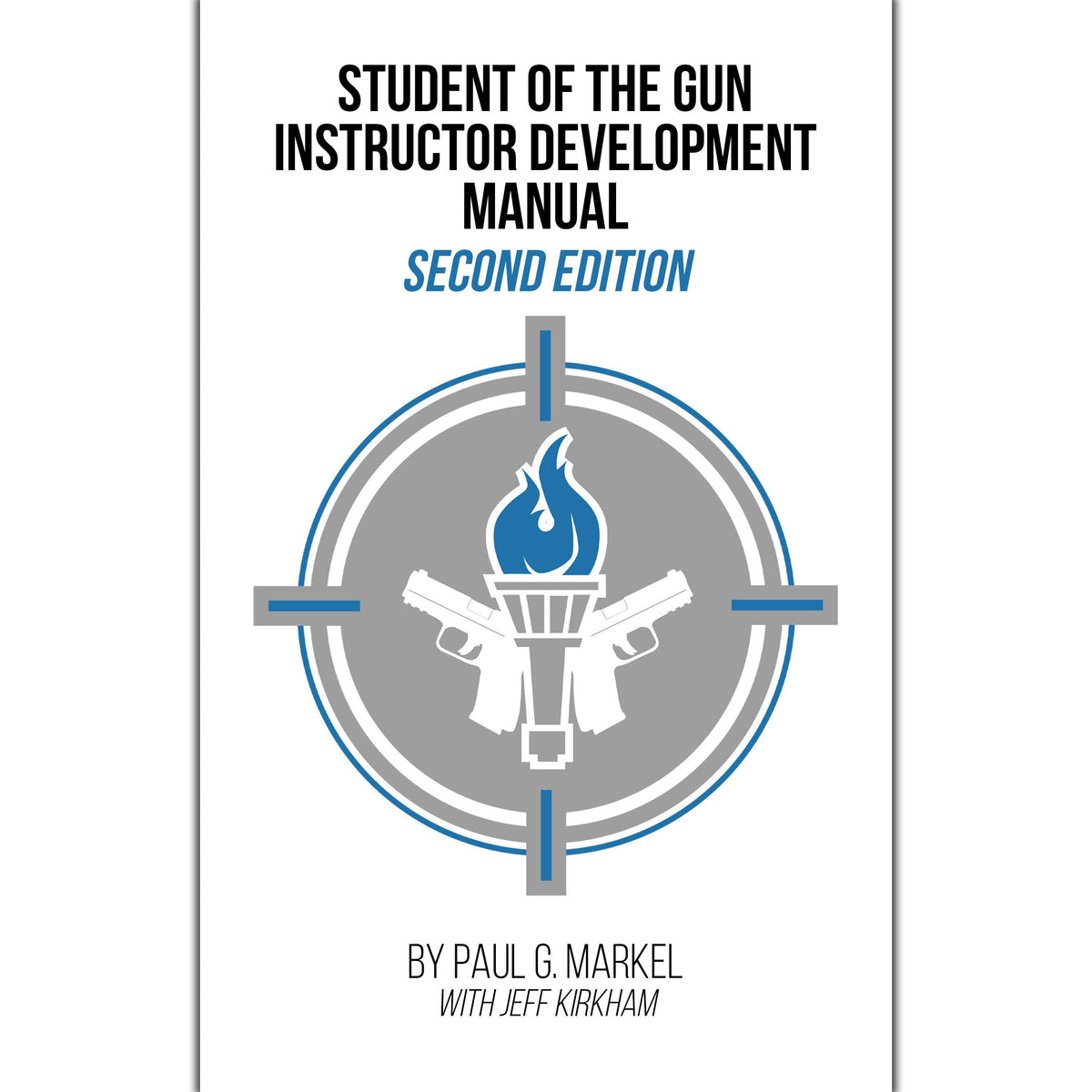 SOTG Instructor Development Manual: Second Edition – Student of the Gun ...