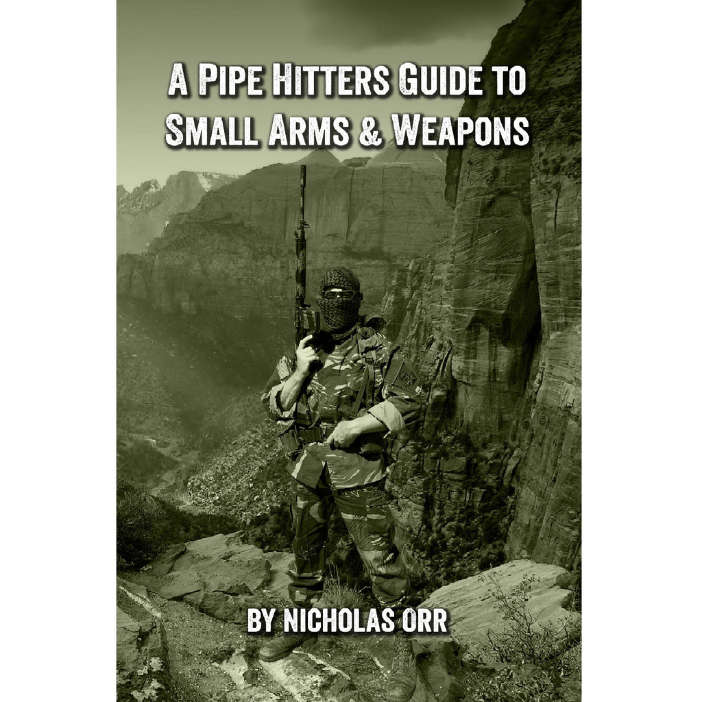 Pipe Hitters Guide to Small Arms & Weapons (Book 4) – Student of the ...
