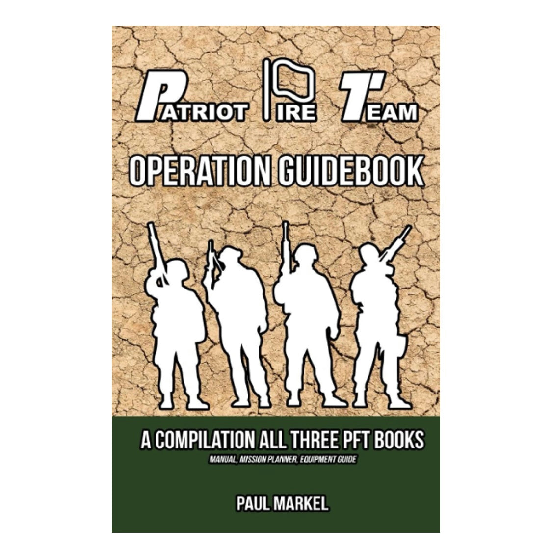 Patriot Fire Team Operation Guidebook – Student of the Gun Gear Store