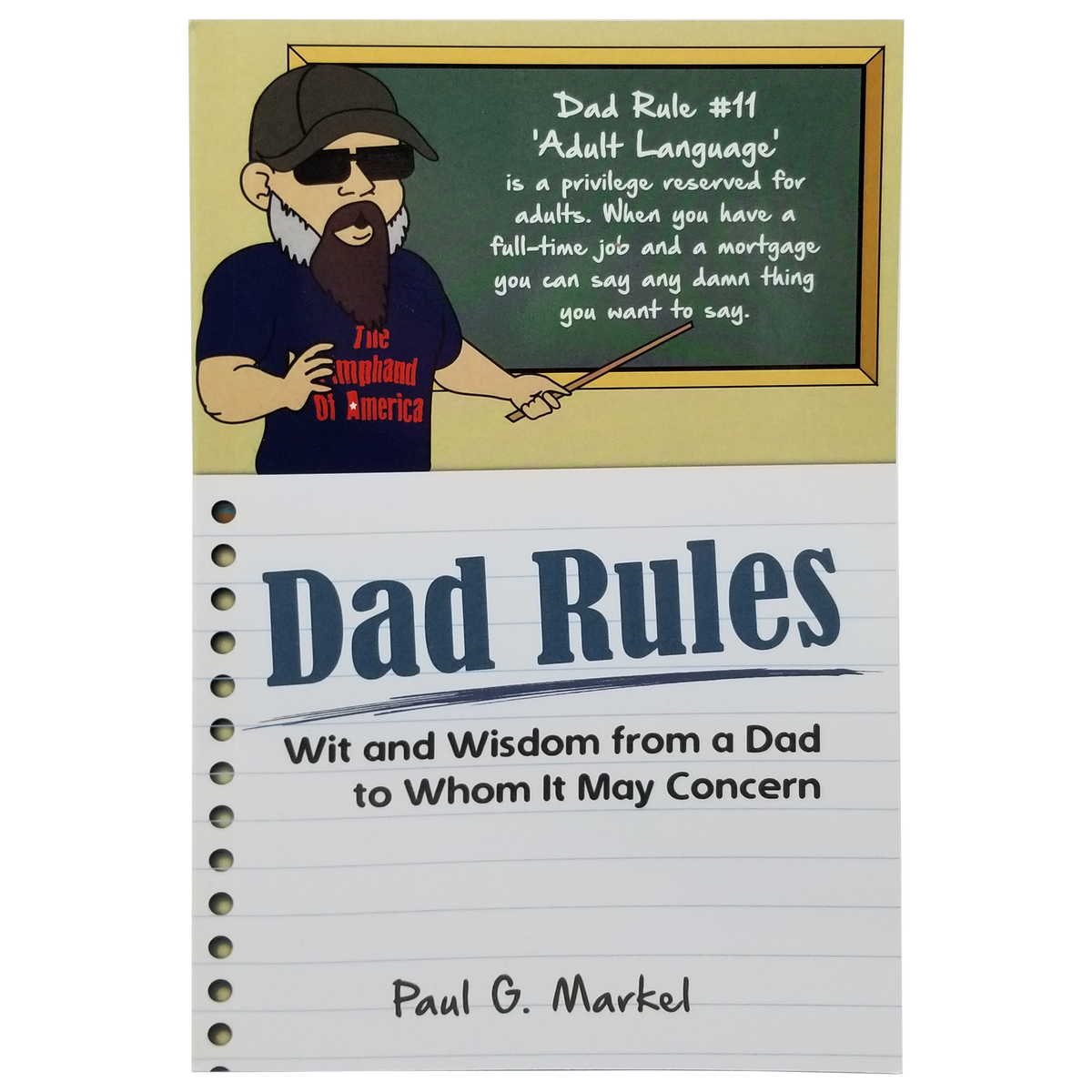 Dad Rules: Wit and Wisdom from a Dad to Whom It May Concern – Student ...