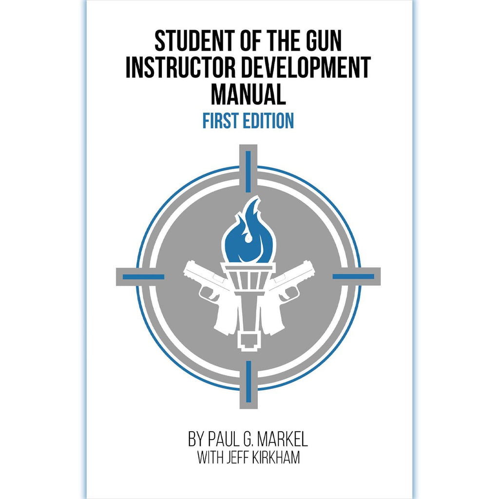 SOTG Instructor Development Manual: First Edition – Student of the Gun ...