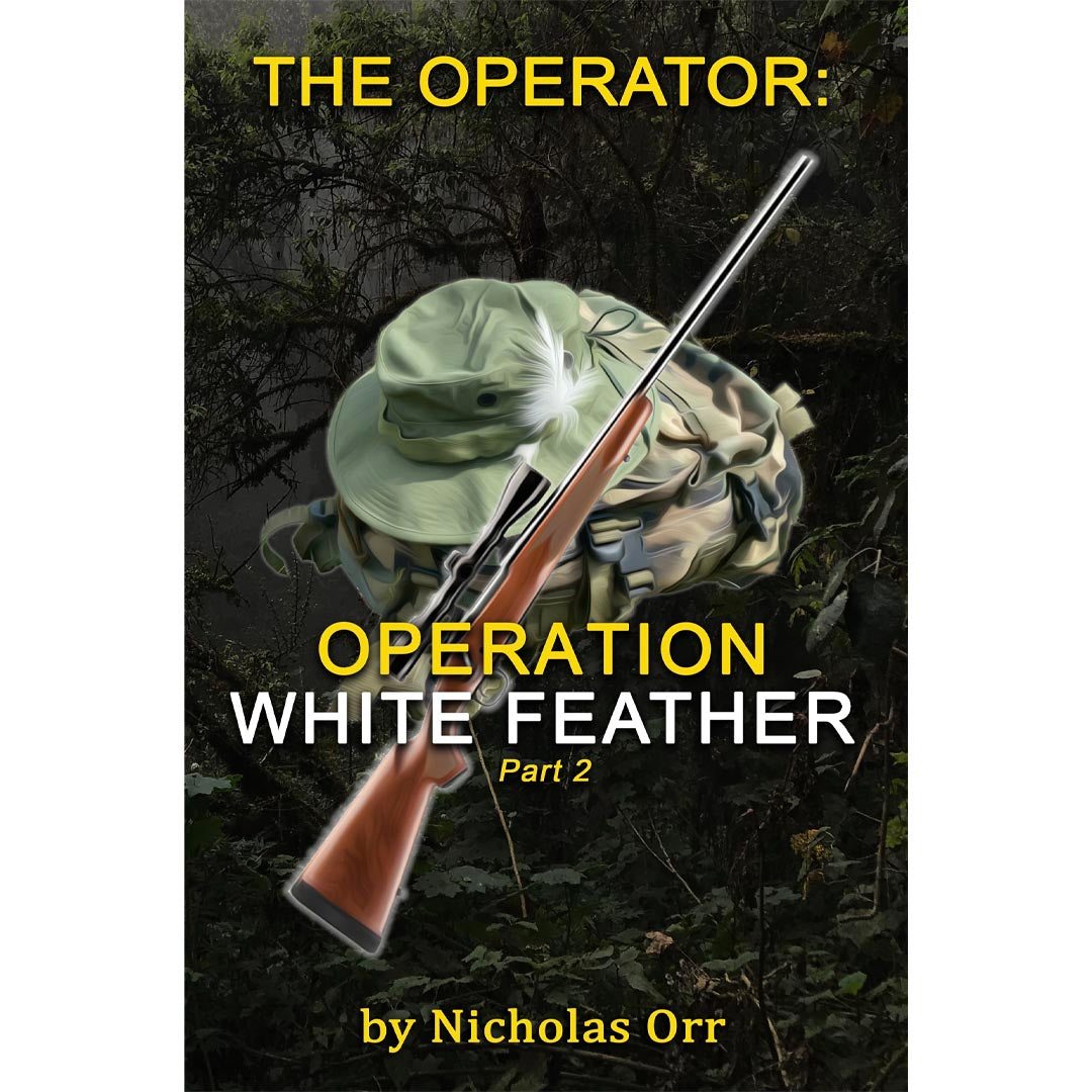 Operation White Feather Part 2: The Operator Book 5 – Student of the ...